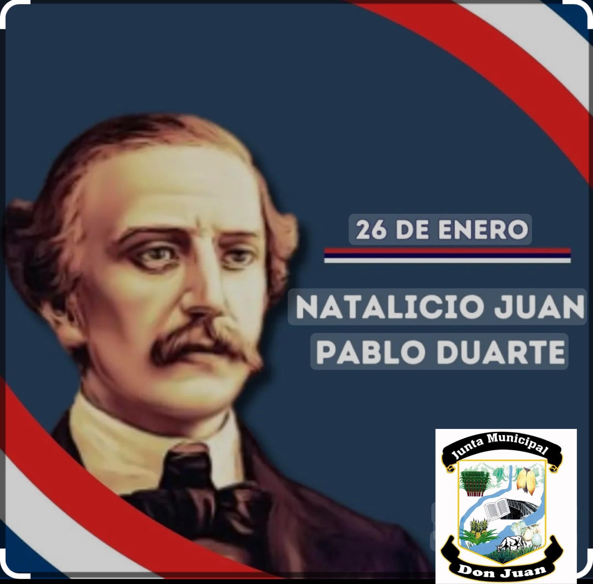 “Hoy, 26 de enero, celebramos el natalicio de Juan Pablo Duarte, Padre ...